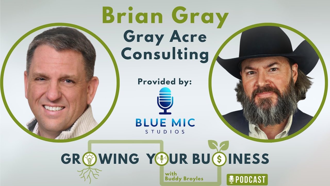 Brian Gray of Gray Acre Consulting on Growing Your Business with Buddy ...