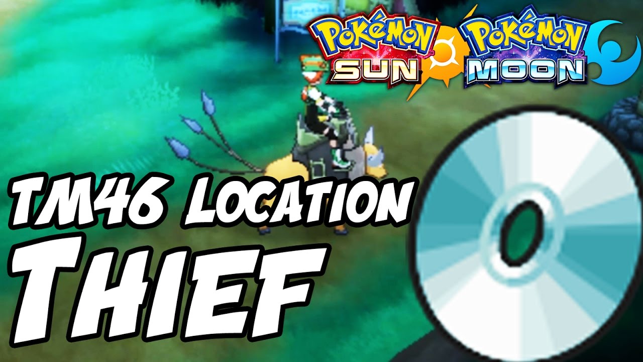 How to Get Thief Location – Pokémon Sun and Moon TM 46 Thief Location ...