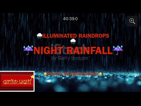 NIGHT RAINFALL WITH ILLUMINATED RAINDROPS & BEAUTIFUL BACKGROUND MUSIC ...
