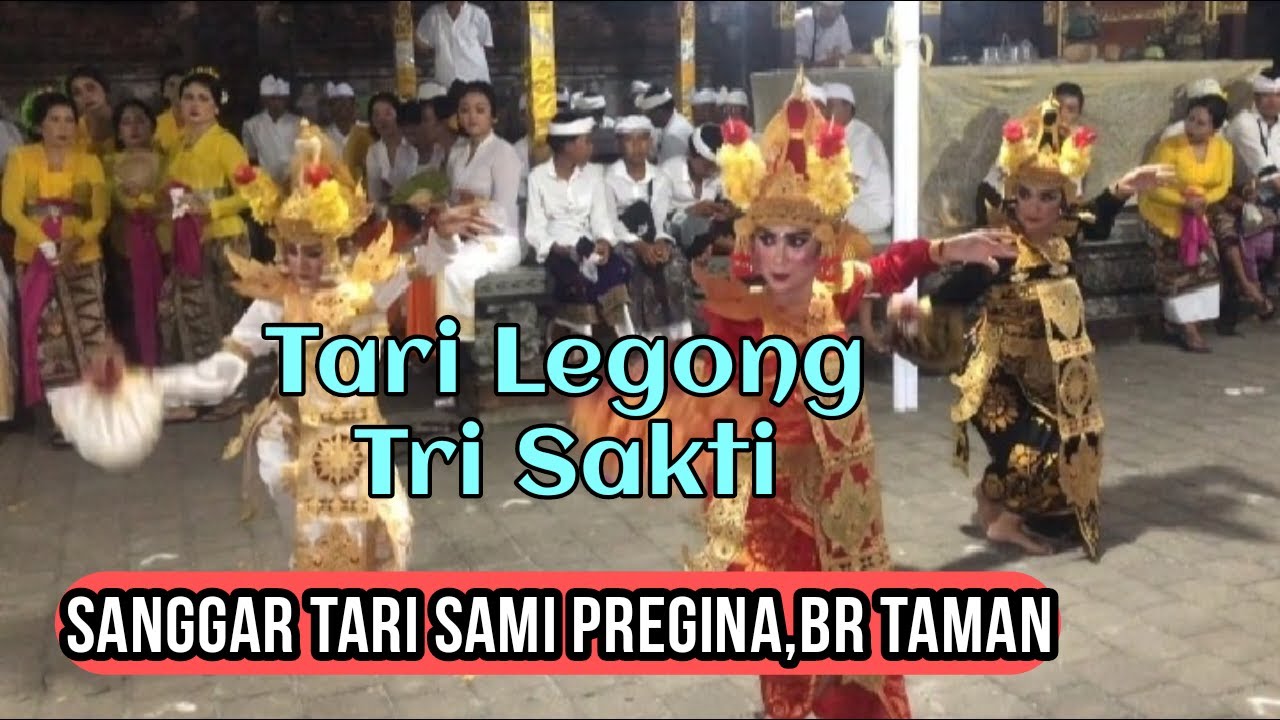 Tari Legong Tri Sakti‼️Sanggar Tari Sami Pregina Banjar Taman,Batu ...