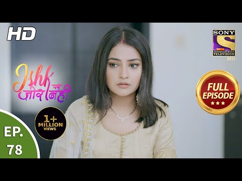 Ishk Par Zor Nahi - Ep 78 - Full Episode - 30th June, 2021