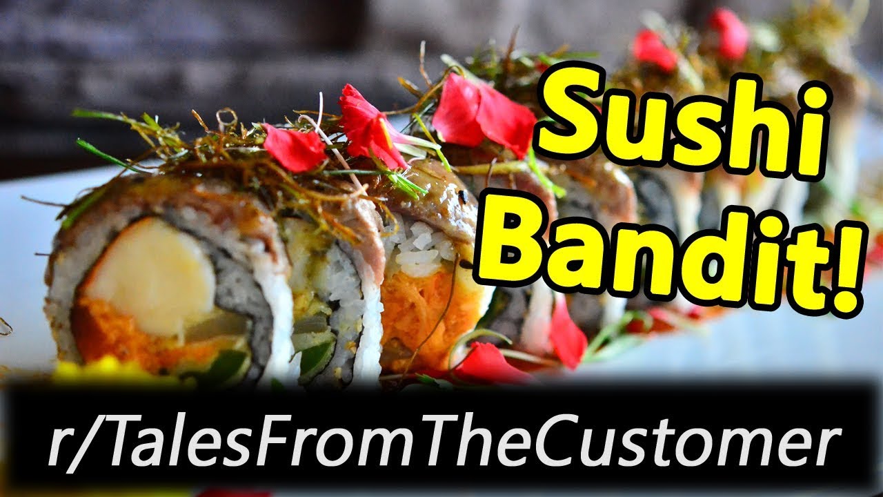 r/TalesFromTheCustomer - "Sushi bandit!" - YouTube