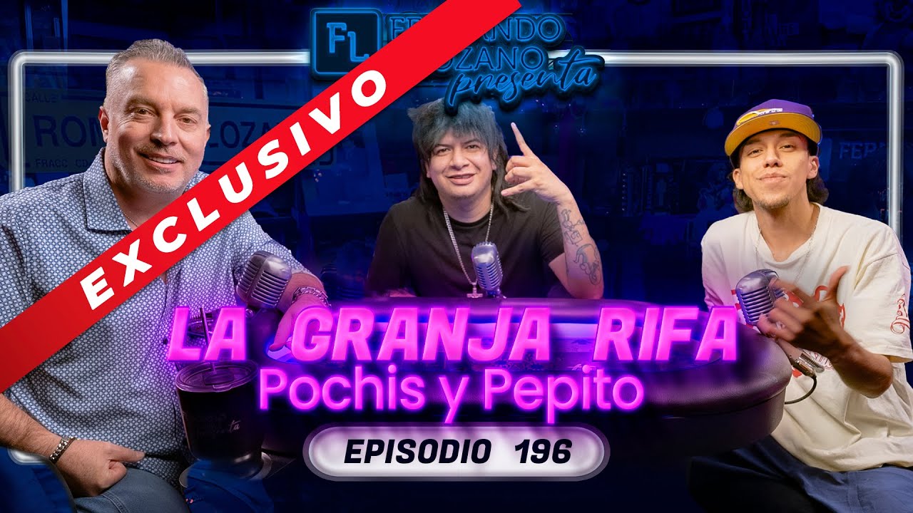 La Granja Rifa - Pochis y Pepito en Fernando Lozano presenta EXCLUSIVO ...