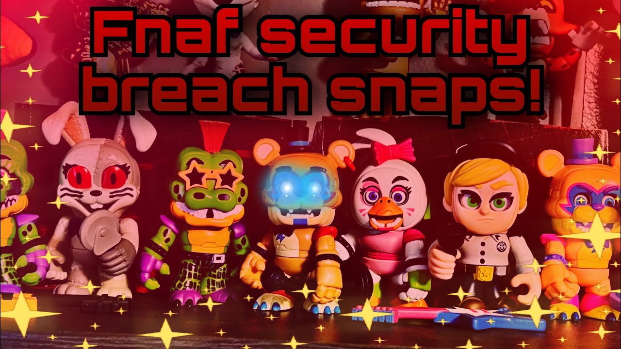 Birthday haul 1-FNAF security breach snaps - YouTube