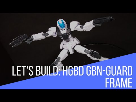 LET'S BUILD: HGBD GBN-Guard Frame - YouTube