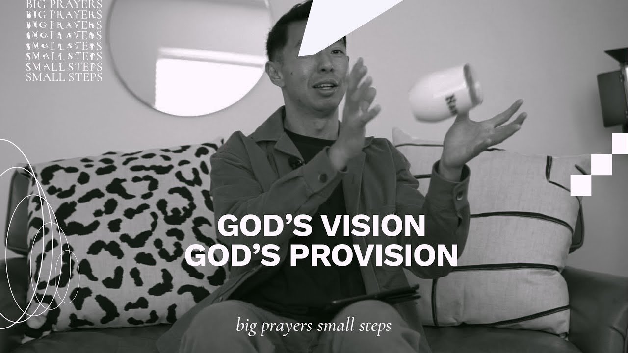 Big Prayers, Small Steps | God's Provision - YouTube