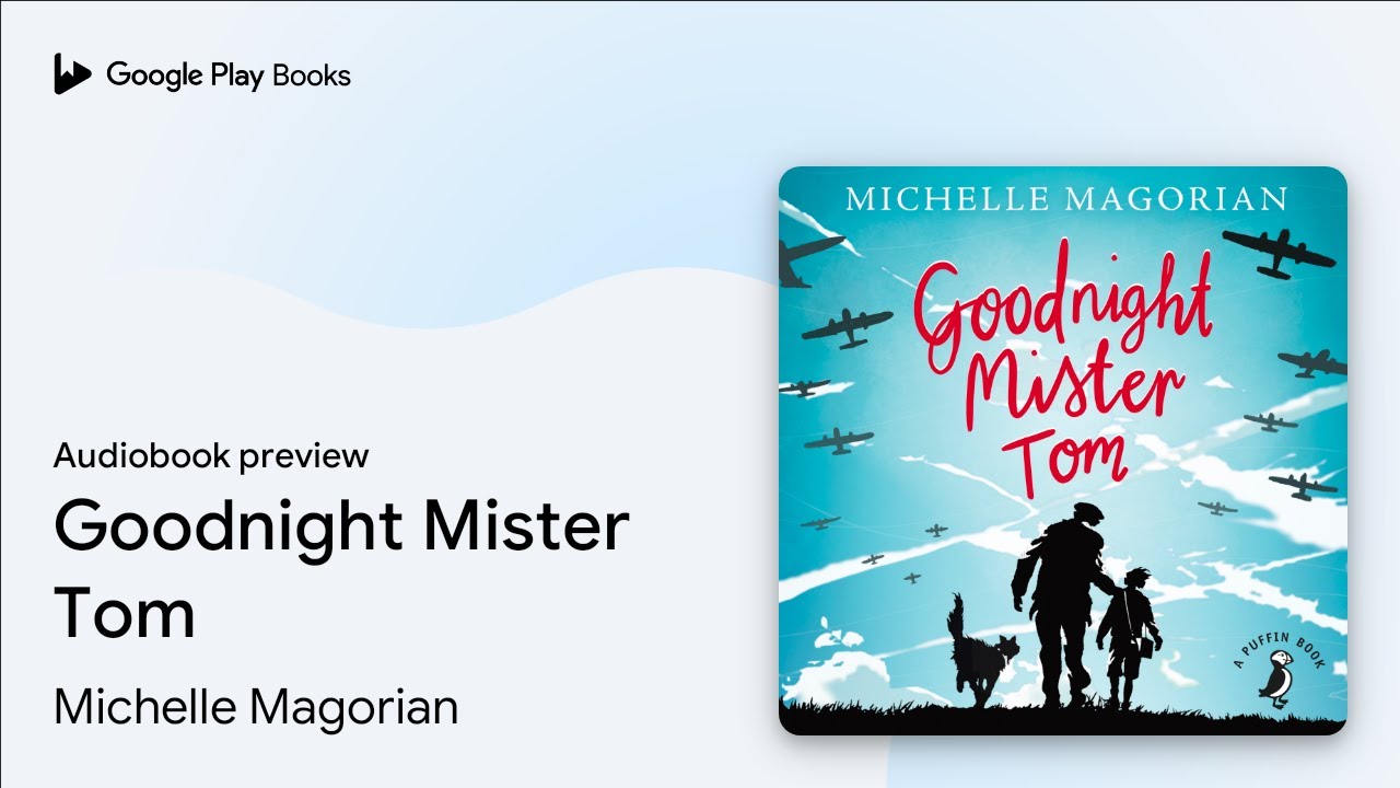 Goodnight Mister Tom by Michelle Magorian · Audiobook preview - YouTube