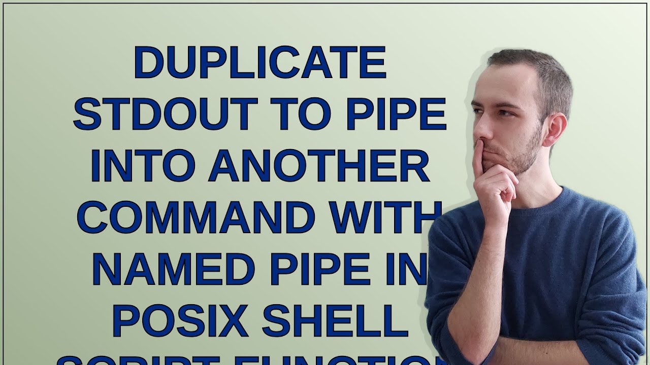 Unix: Duplicate stdout to pipe into another command with named pipe in ...