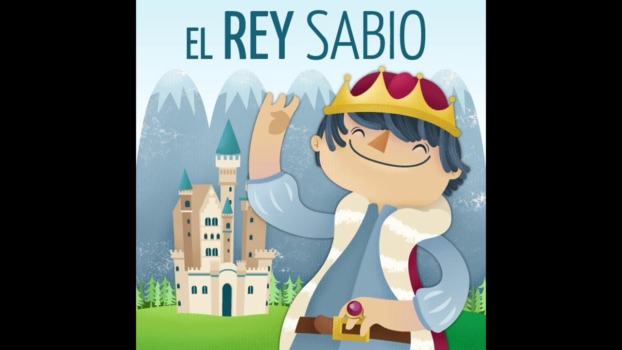 El rey sabio ( audio cuentos infantiles) - YouTube