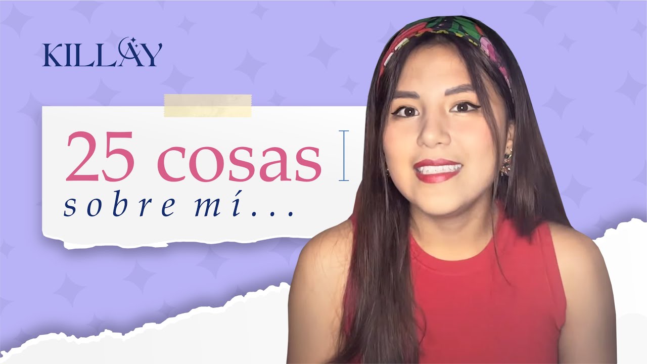 KILLAY - 25 cosas sobre mí - YouTube