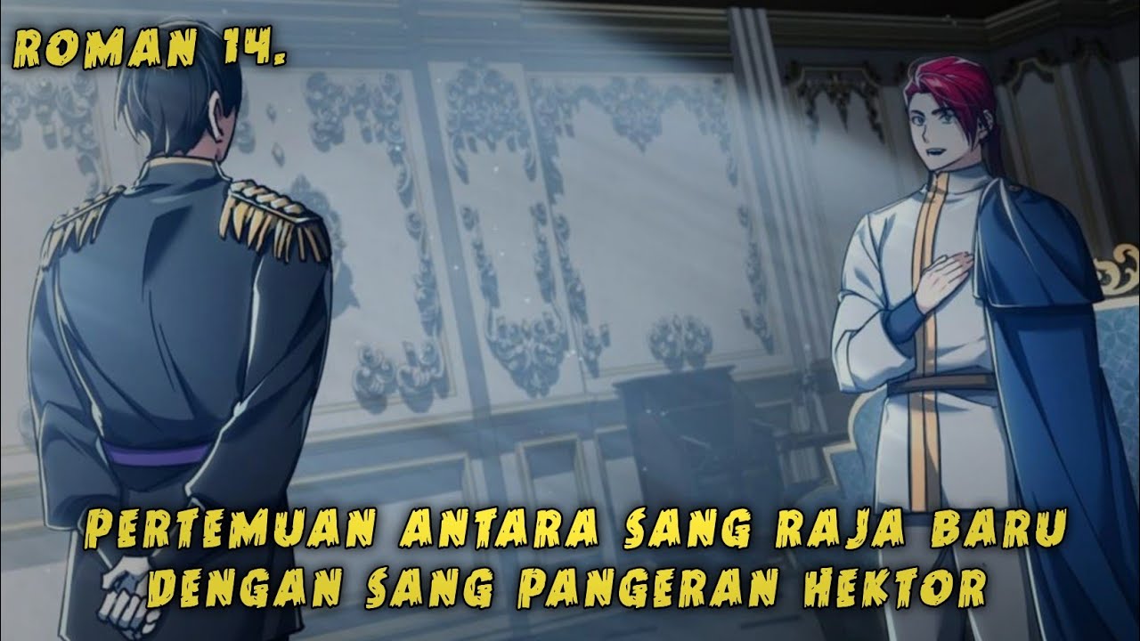 pertemuan sang raja baru dengan sang pangeran hektor !! - YouTube