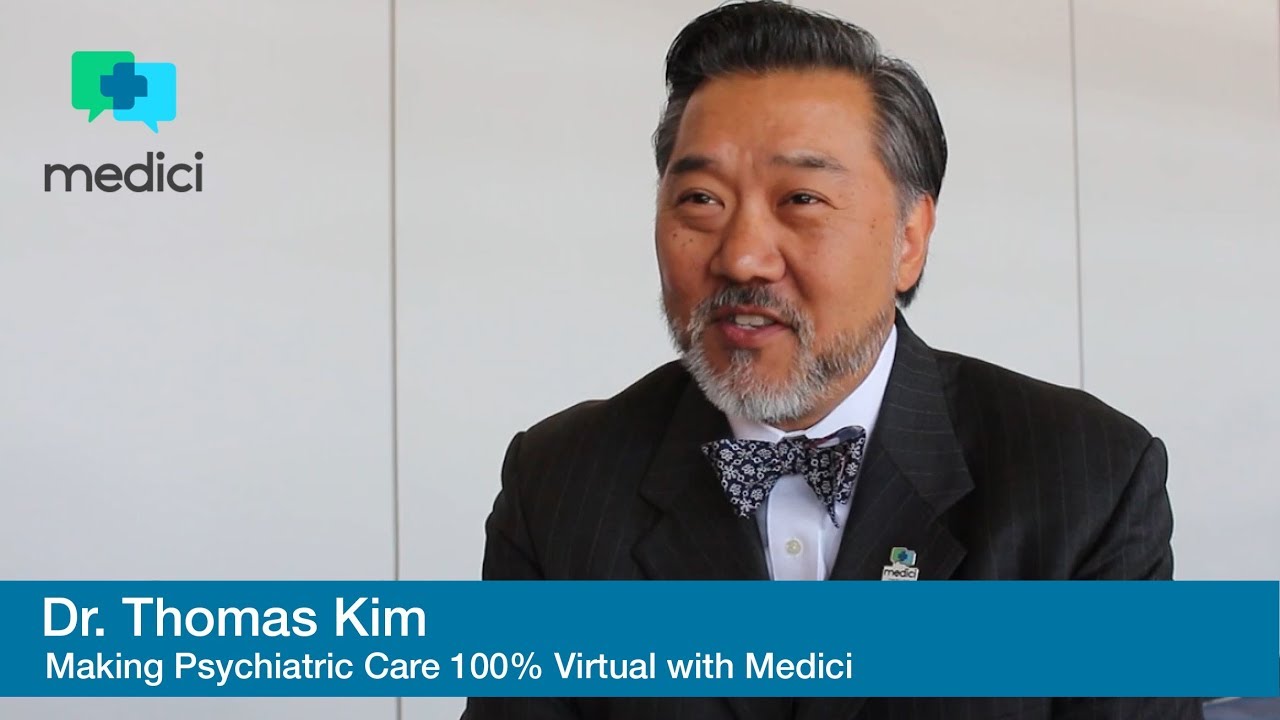 Dr. Kim: Making Psychiatric Care 100% Virtual - Medici App - YouTube