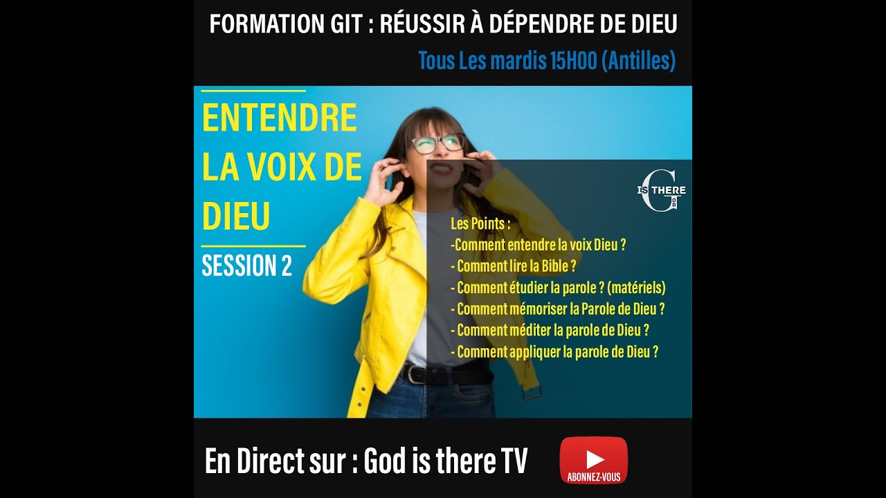 Formation GIT Session 2 : ENTENDRE LA VOIX DE DIEU - YouTube