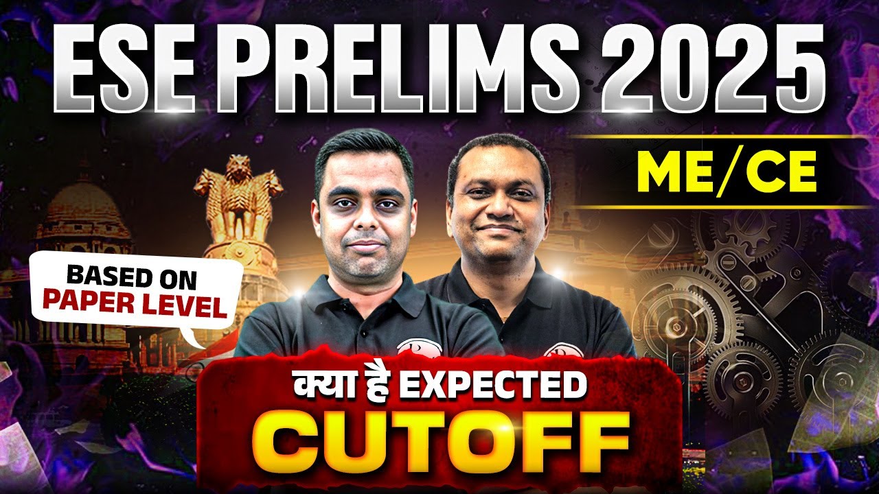 ESE Prelims 2025 Expected Cut Off | Civil Engineering | Mechanical ...