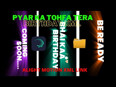 Pyar ka tohfa tera birthday xml link by 1 Man Edits xml new alight motion xml video ️ - YouTube