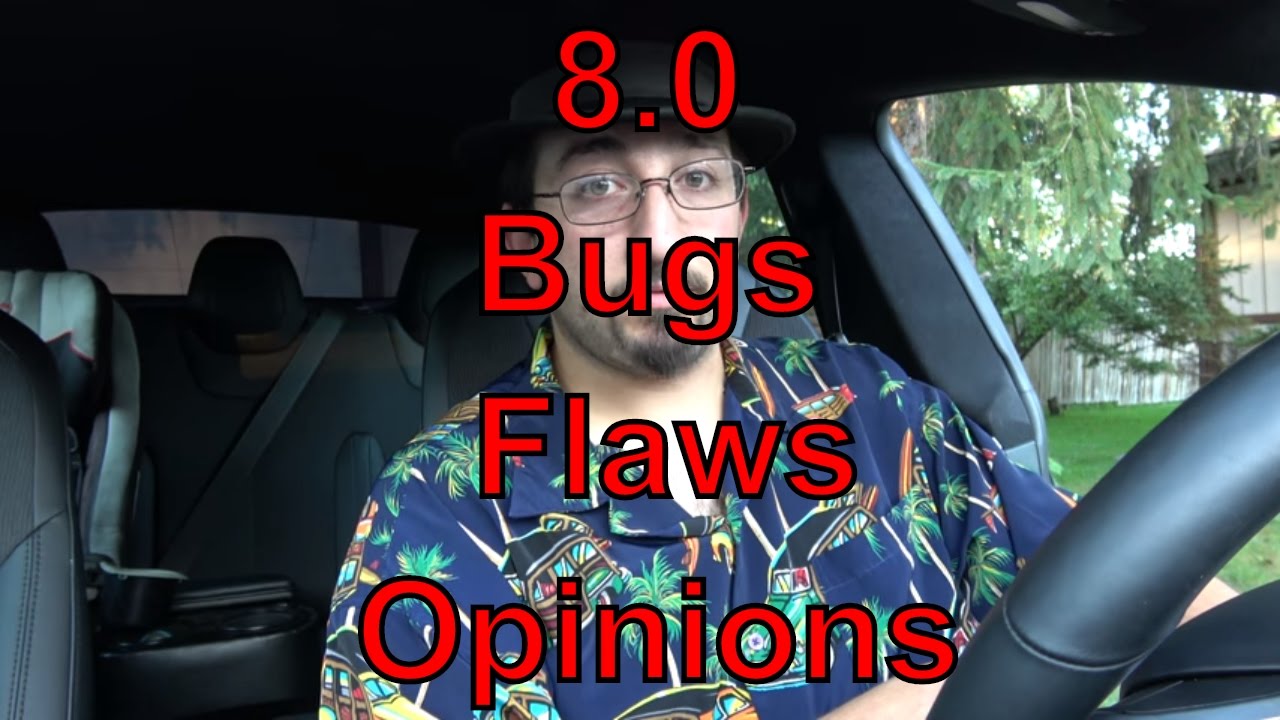 TESLA: Firmware 8: Flaws, Bugs & My Final Opinions. - YouTube