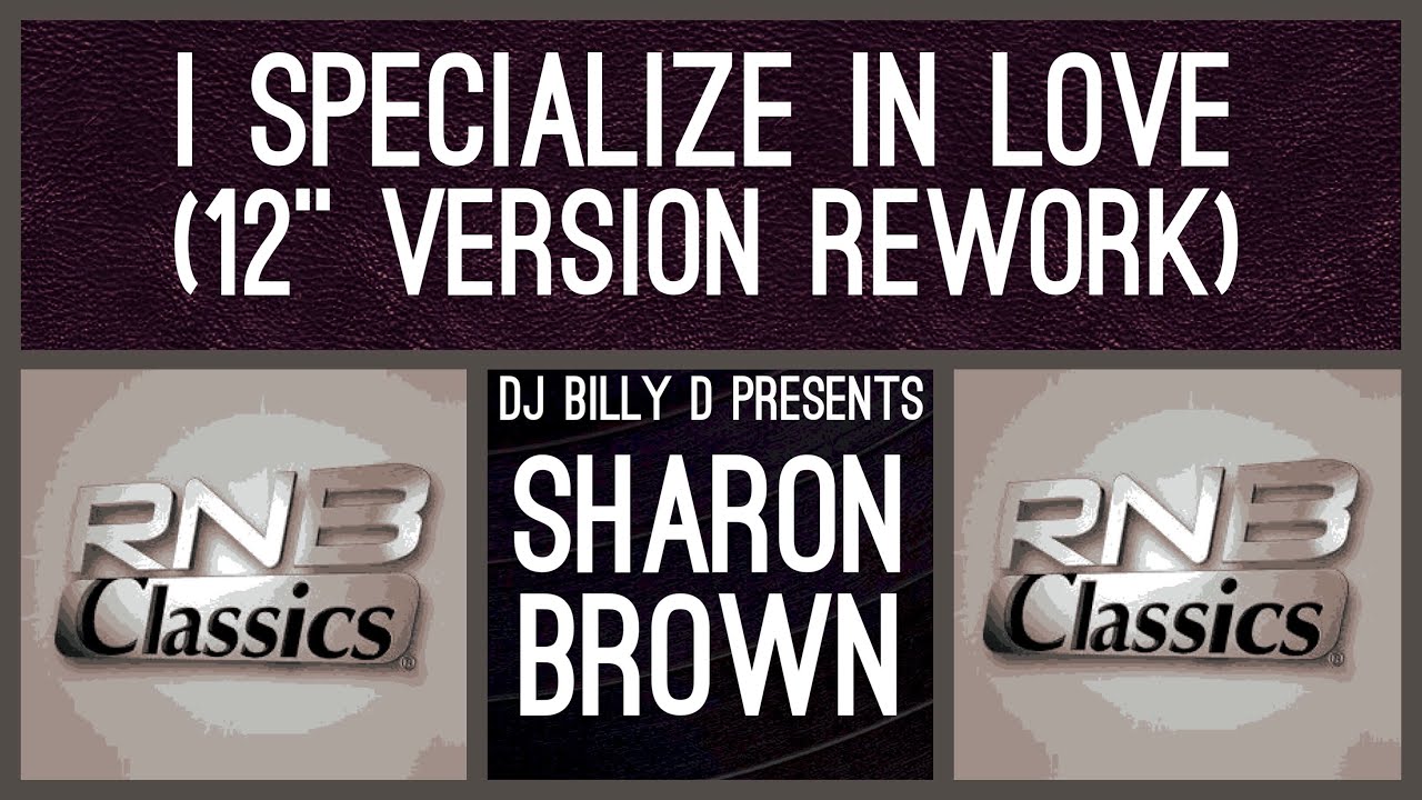 Sharon Brown - I Specialize in Love (12” Version Rework) - YouTube