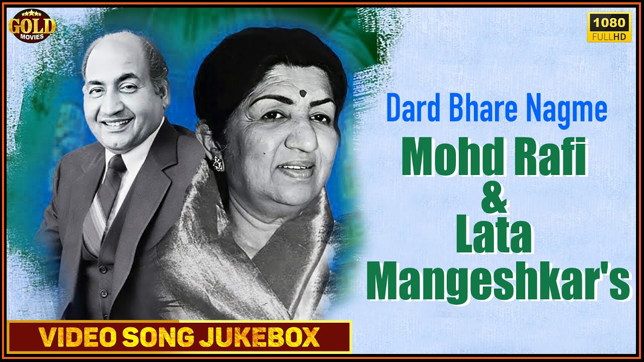 Mohd Rafi & Lata Mangeshkar's | Video Songs Jukebox | Dard Bhare Nagme ...