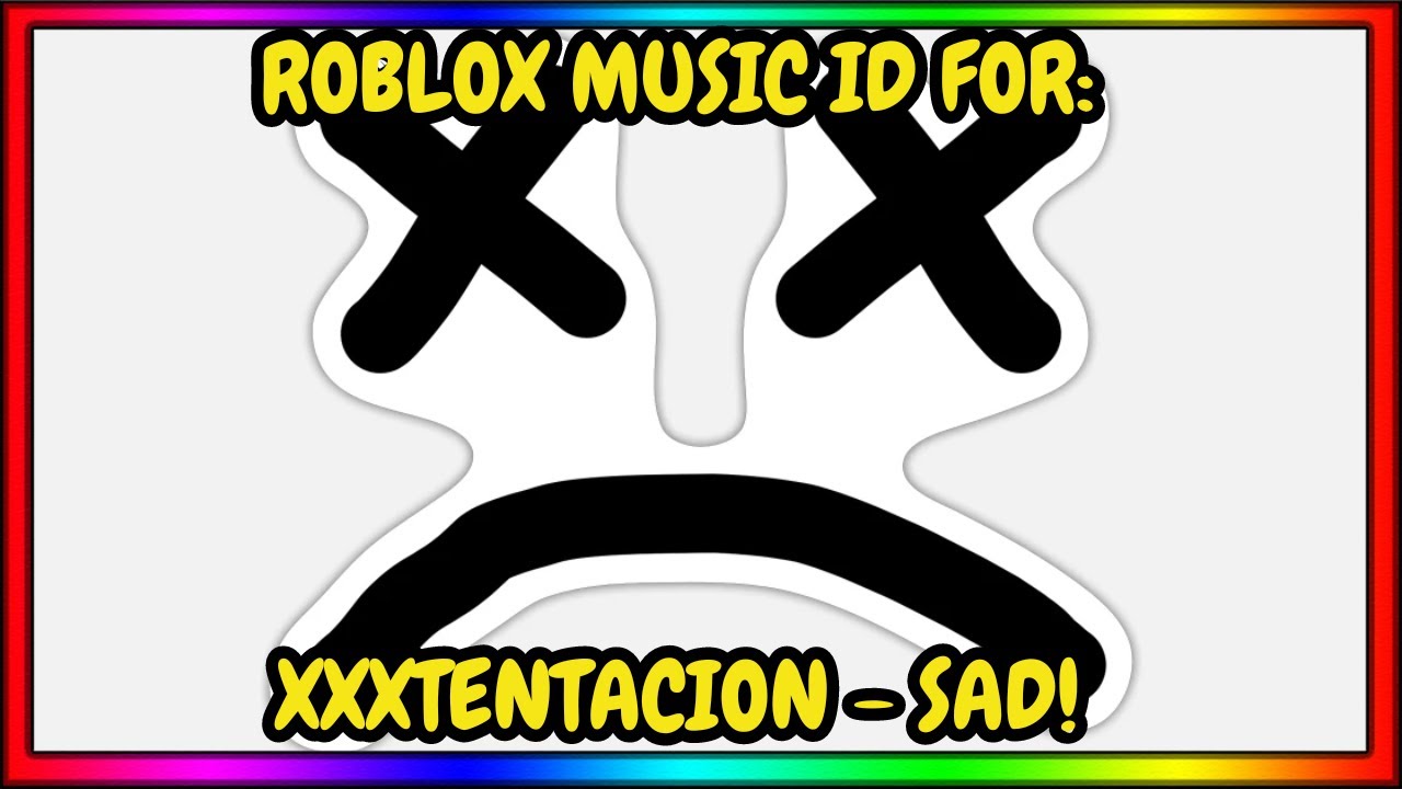 XXXTENTACION - SAD ROBLOX MUSIC ID/CODE | JULY 2024 | *WORKING* - YouTube