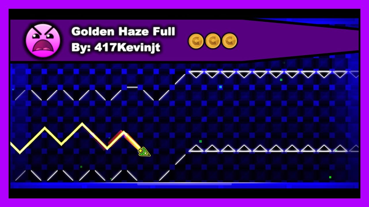 Geometry Dash - Golden Haze Full by 417Kevinjt All Coins 100% Complete ...