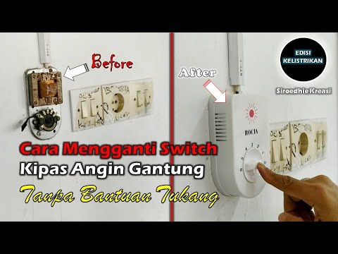 Cara Mengganti Switch Kipas Angin Gantung Tanpa Bantuan Tukang - YouTube