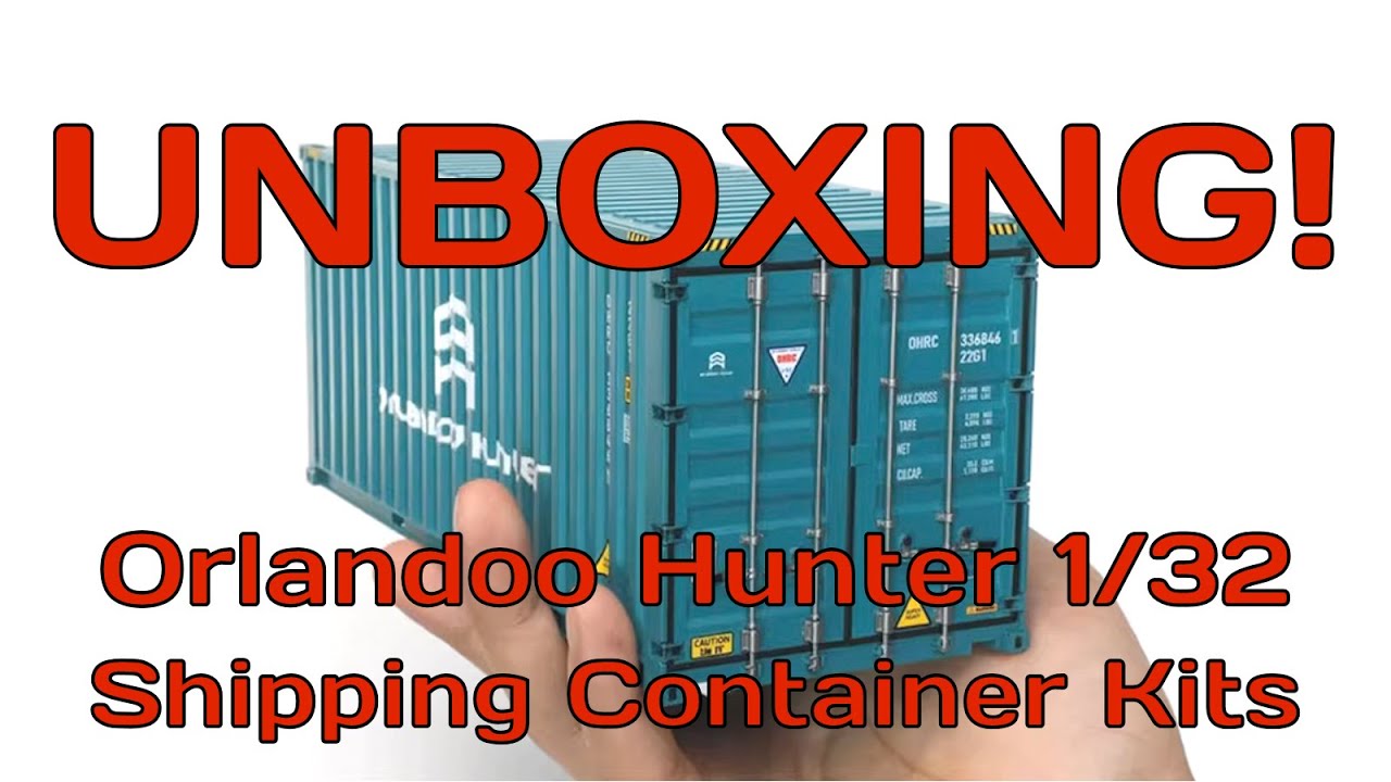 Orlandoo Hunter 1 32 Shipping Containers Unboxing - YouTube