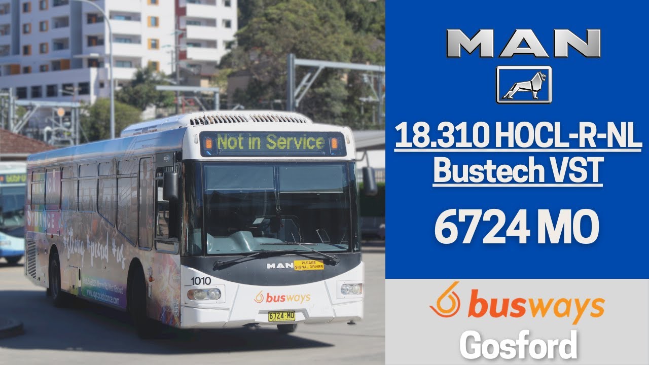 Busways Gosford 6724 MO MAN 18.310 HOCL-R-NL Bustech VST - YouTube