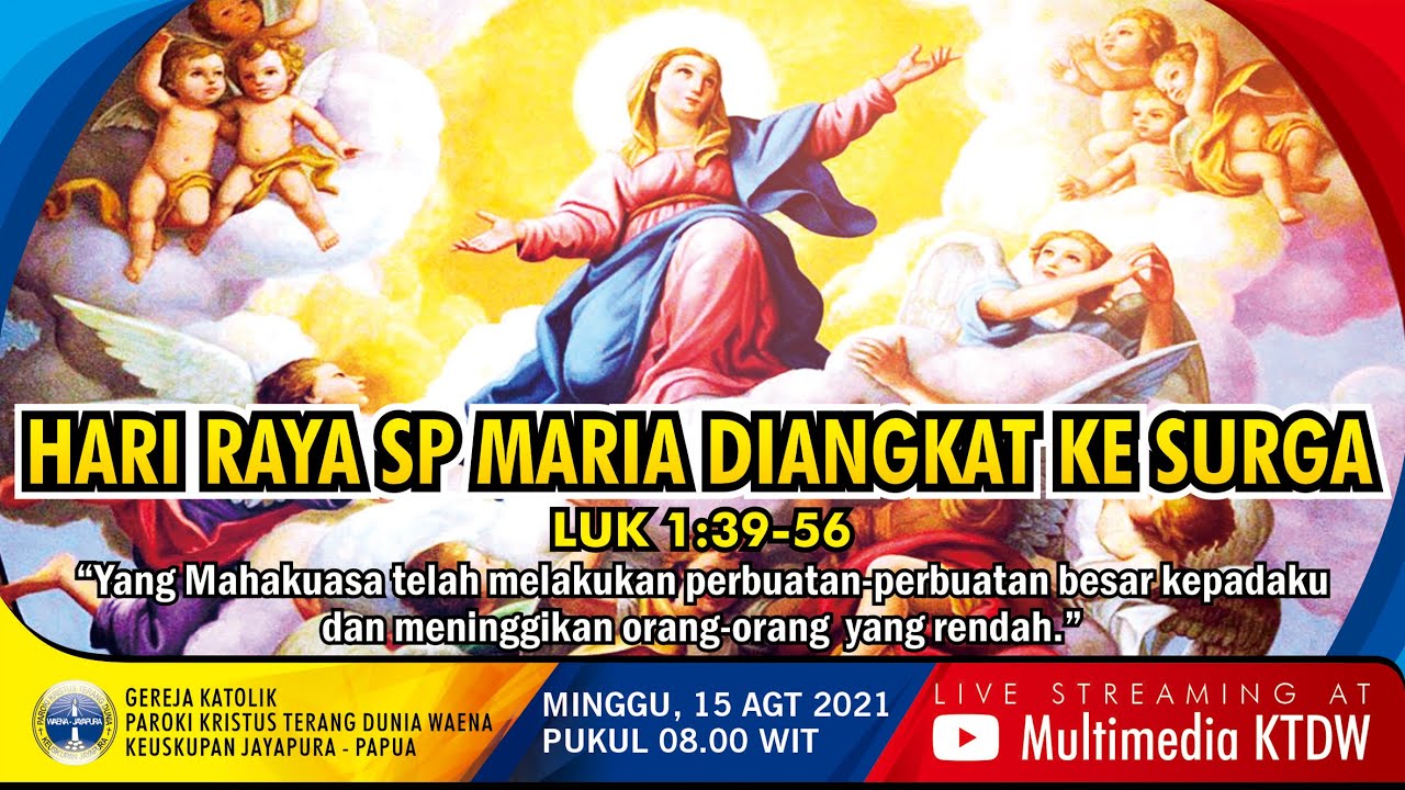 Misa Hari Raya SP Maria Diangkat Ke Surga - Paroki Kristus Terang Dunia ...