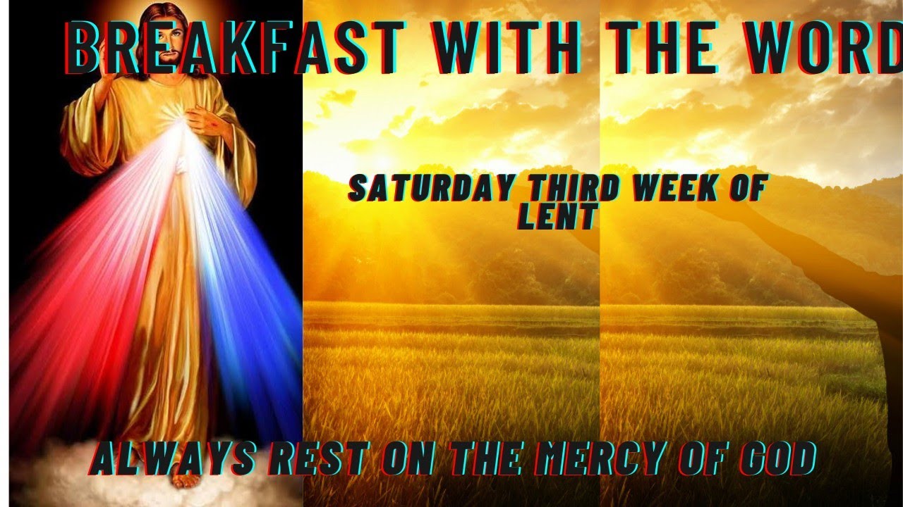 Rest on the Mercy of God. Breakfast With the Word Saturday Third Week ...