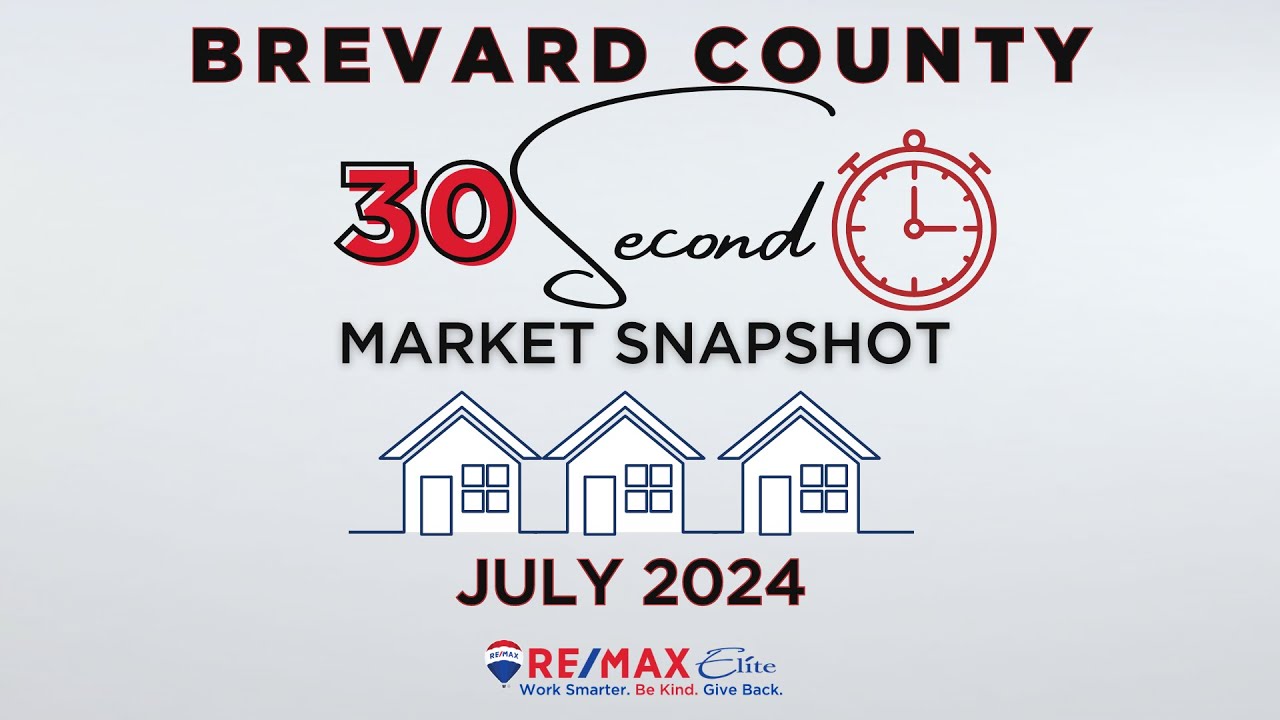July 2024 30 Second Market Snapshot for Brevard County - RE/MAX Elite ...