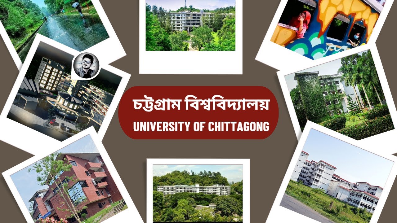 University of Chittagong | চট্টগ্রাম বিশ্ববিদ্যালয় | CU Campus | CU ...
