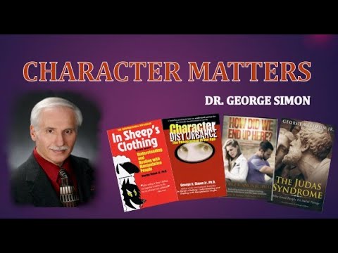 The "New" Character Matters Program - LIVE with Dr. George Simon - A ...