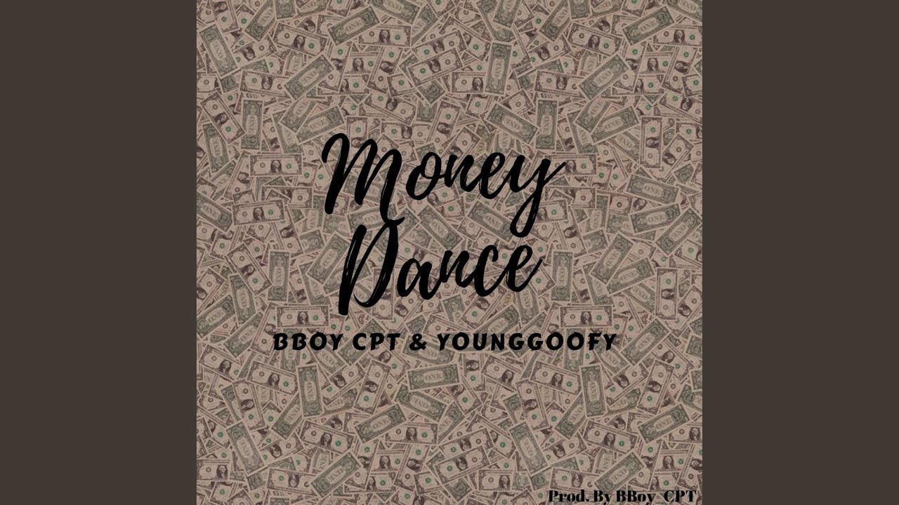 Money Dance (feat. Bboy_cpt) - YouTube