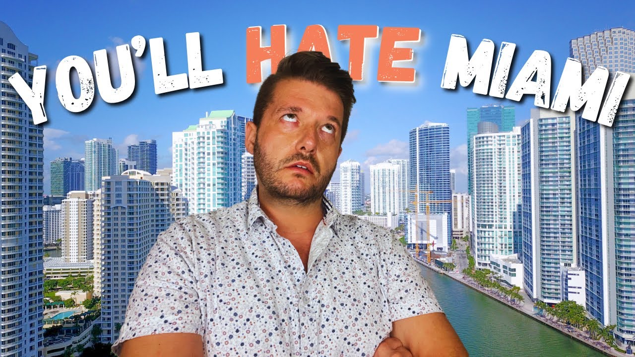WARNING: The 6 Reasons You’ll Hate Miami - YouTube