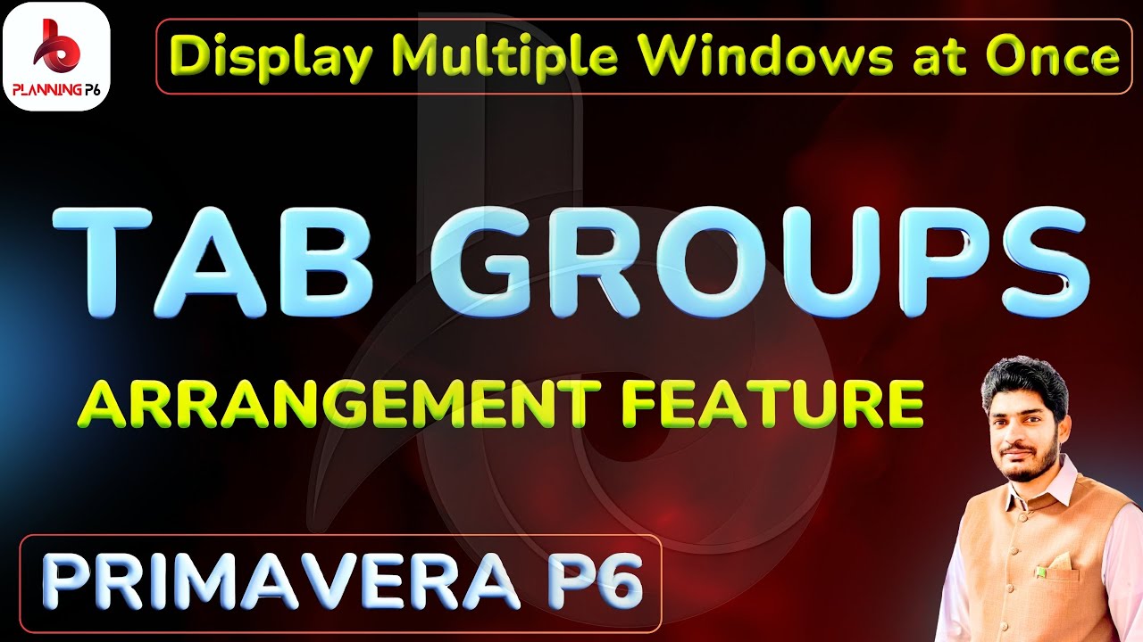 How to Use Tab Groups and Arrangements Feature in Primavera P6 | Open ...