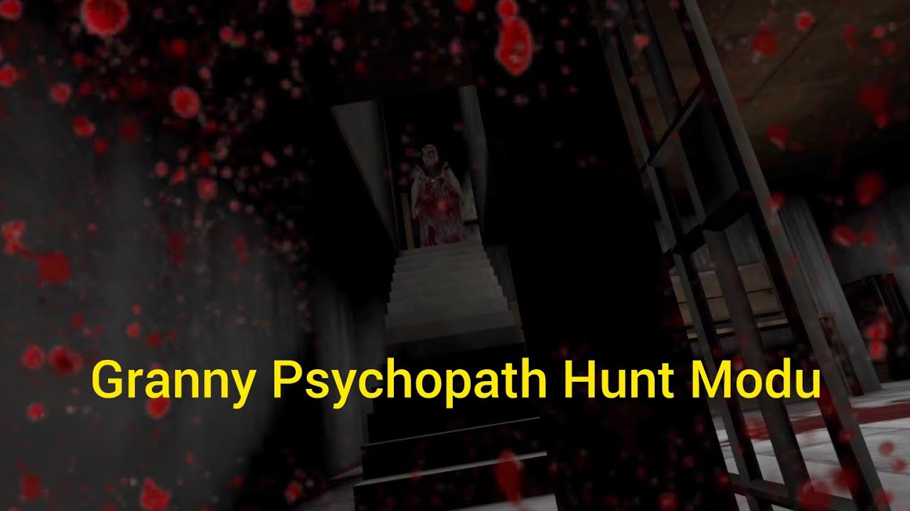 Granny Psychopath Hunt Modu|Granny Mod - YouTube