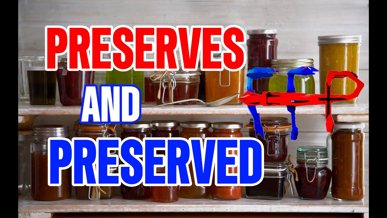 Preserves And Preserved - YouTube