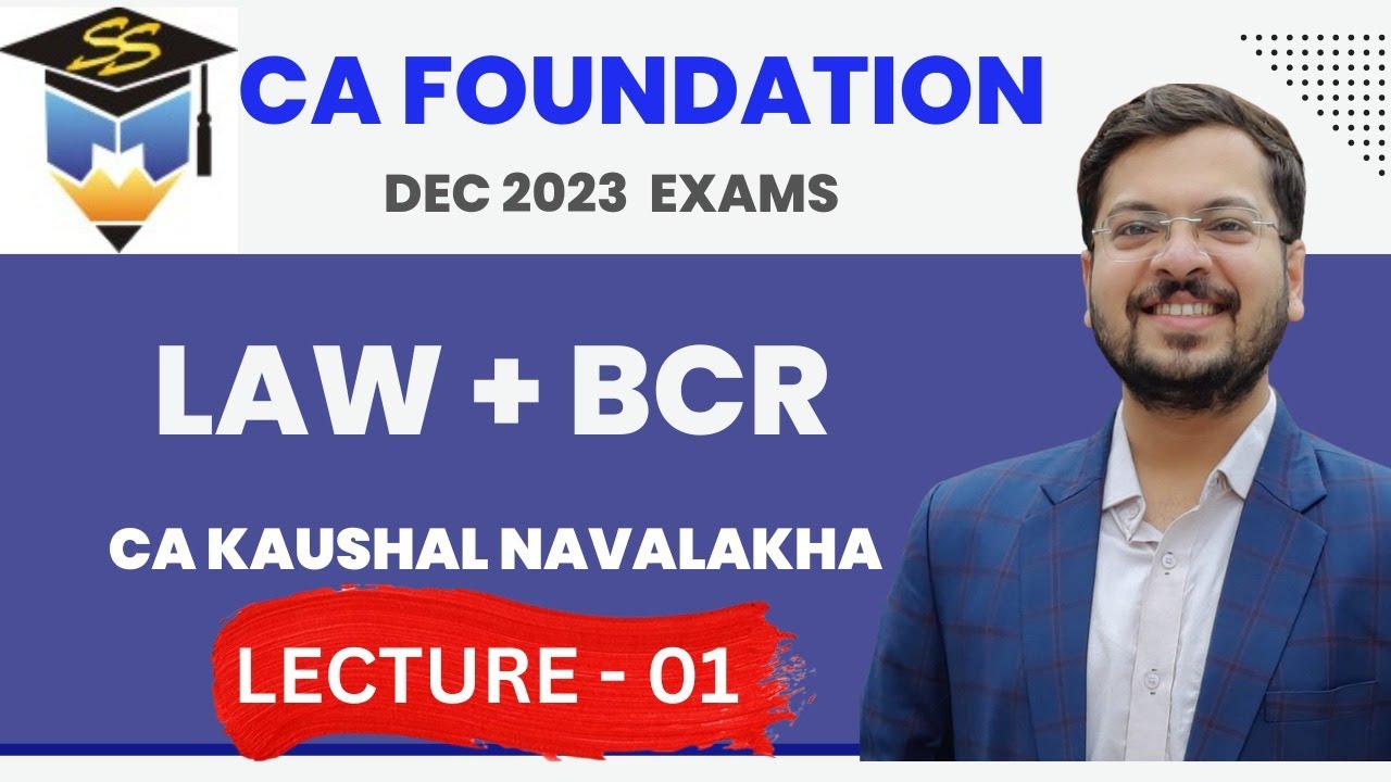 CA Foundation BCR Lecture 1 | Dec-2023 Exams | CA Kaushal Navalakha ...