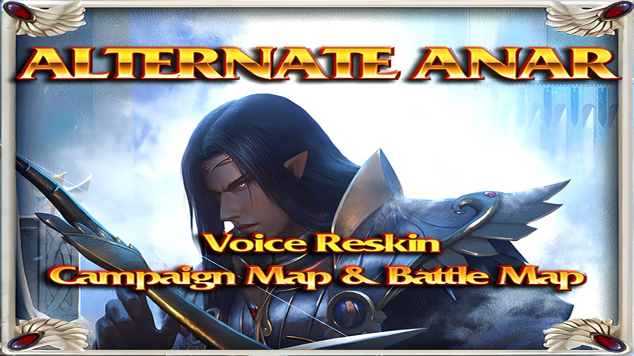Alith Anar Voice Reskin (Campaign Map & Battle Map) - YouTube