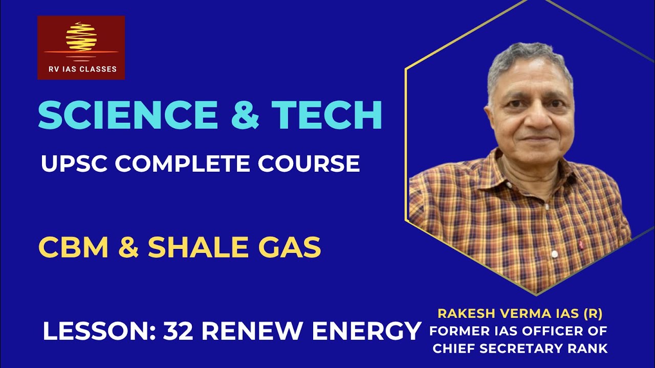 Science & Technology for UPSC CSE | CBM & Shale Gas | Rakesh Verma IAS (R) - YouTube