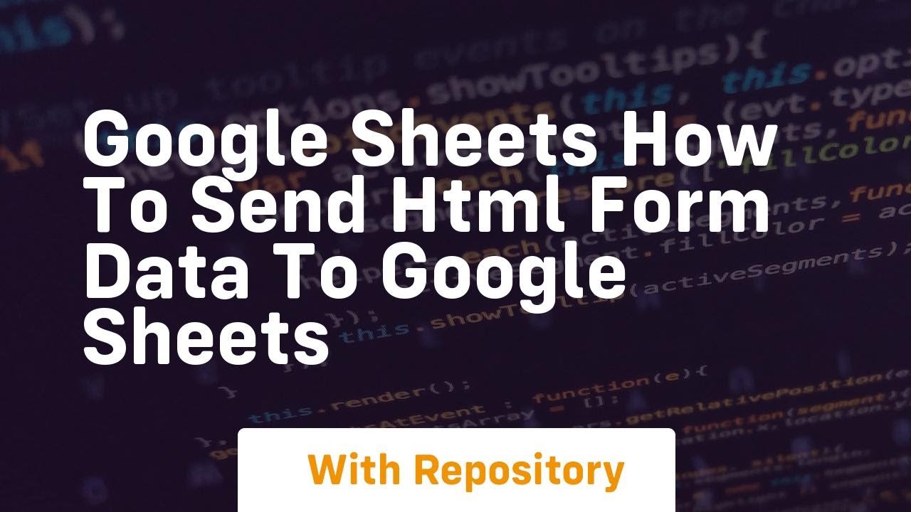 Google sheets how to send html form data to google sheets - YouTube