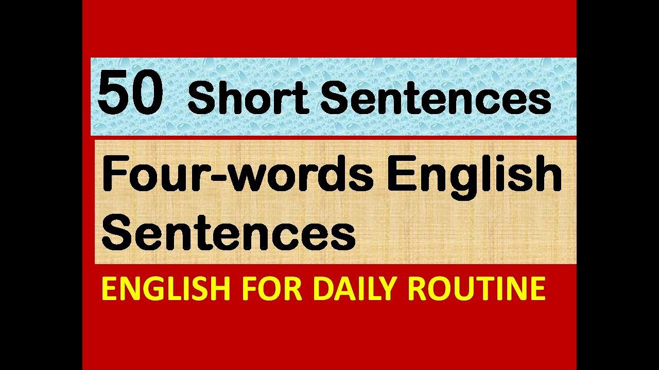 50 Short English Sentences For Everyday Use | Four-Words English ...