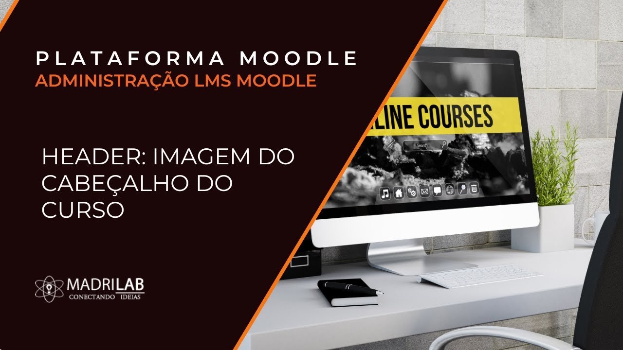 [Plataforma Moodle] Header: Imagem do cabeçalho do curso - YouTube