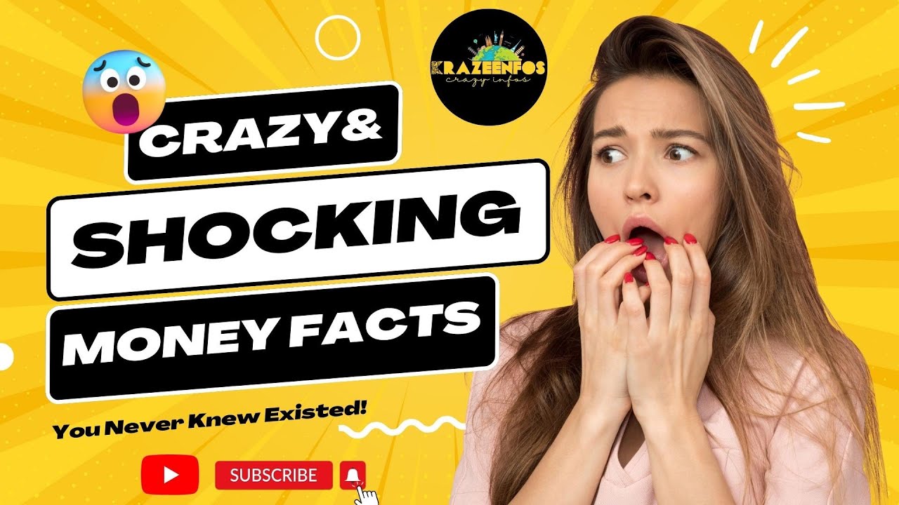 Unveiling the Craziest and Most Shocking Money Facts You Never Knew ...