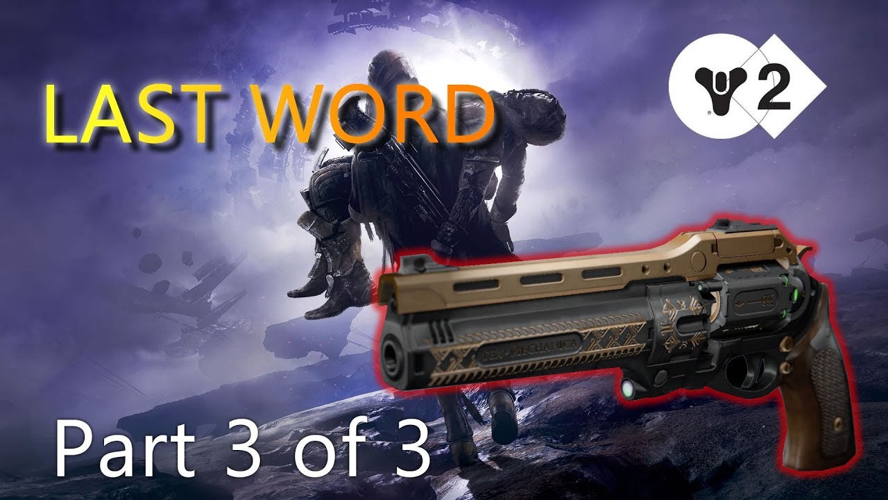 Destiny 2 - Last Word Exotic Hand Cannon - Quest & Last Word gameplay ...