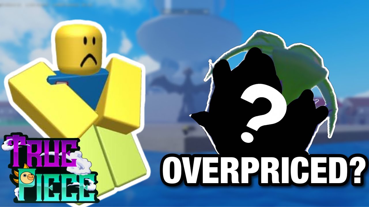 THE MOST OVERRATED/OVERPRICED FRUIT IN TRUE PIECE! - YouTube