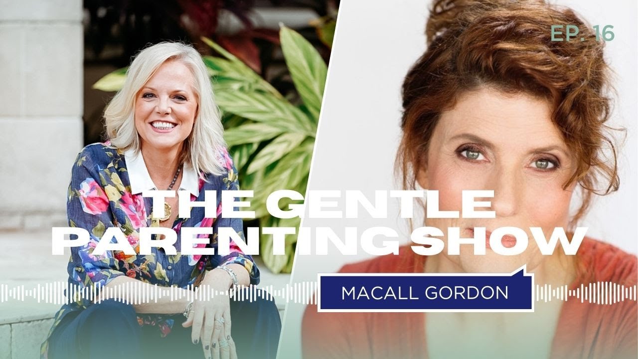 Macall Gordon | The Gentle Parenting Show w/ Kim West, The Sleep Lady ...