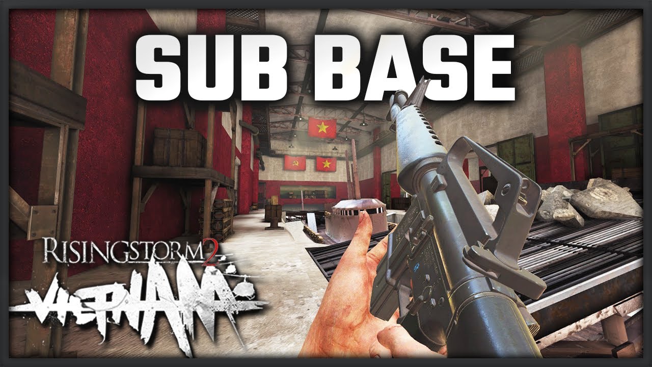 SOVIET SUB BASE! || Rising Storm 2: Vietnam Gameplay - YouTube