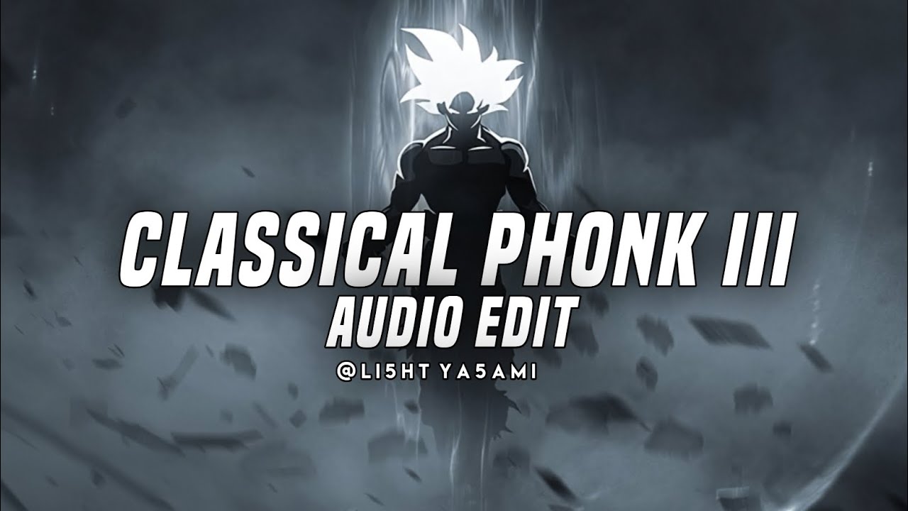 classical phonk x classical phonk, p.2 (Audio Edit) - YouTube