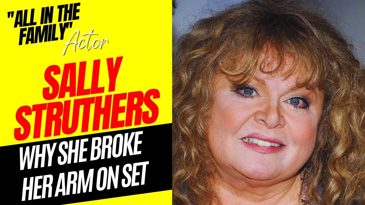 Why ''All in the Family'' Actress Sally Struthers Broke Her Arm on The ...